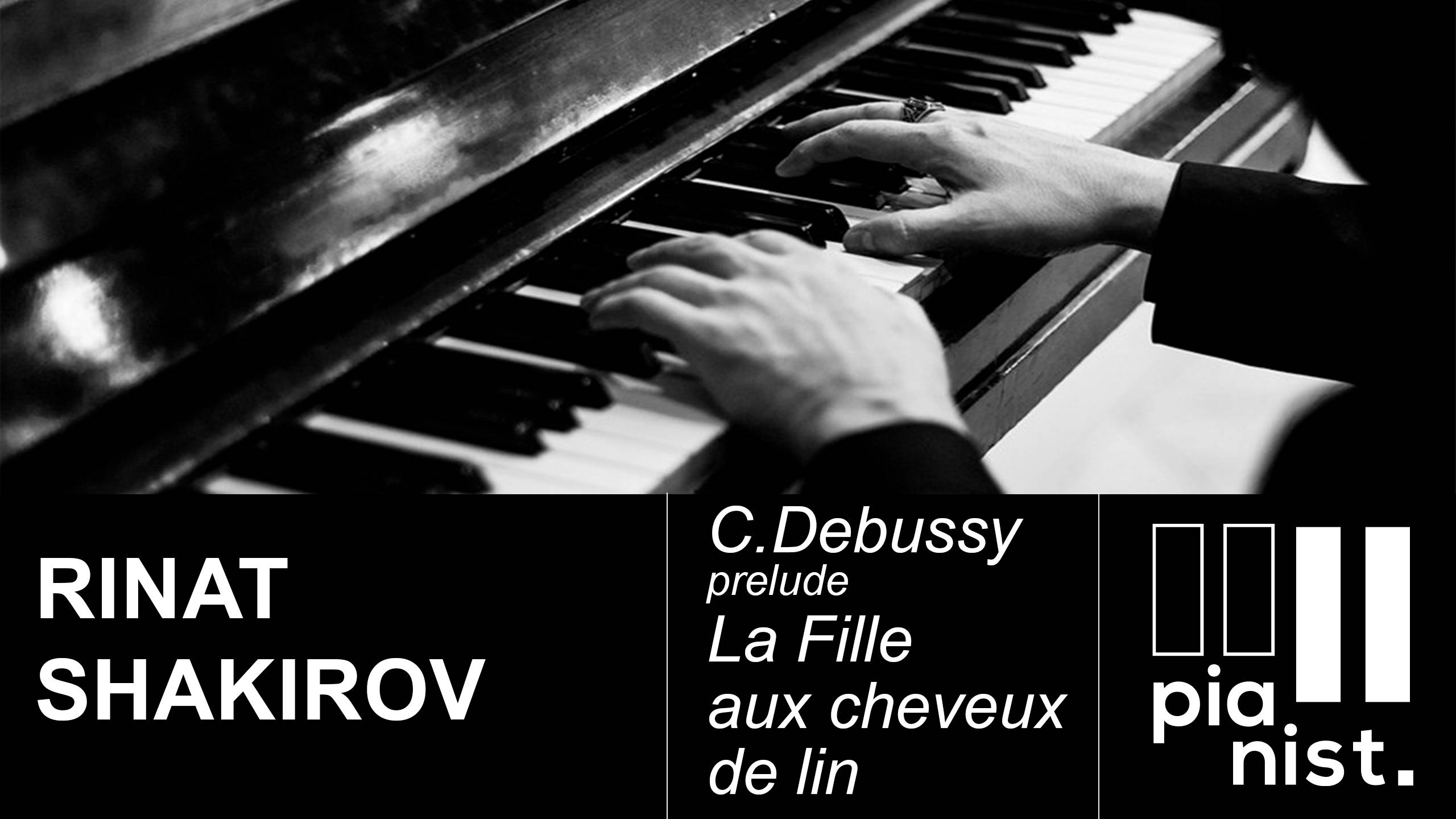 Rinat SHAKIROV plays DEBUSSY - La Fille aux cheveux de lin. MZF. SPB. 2015