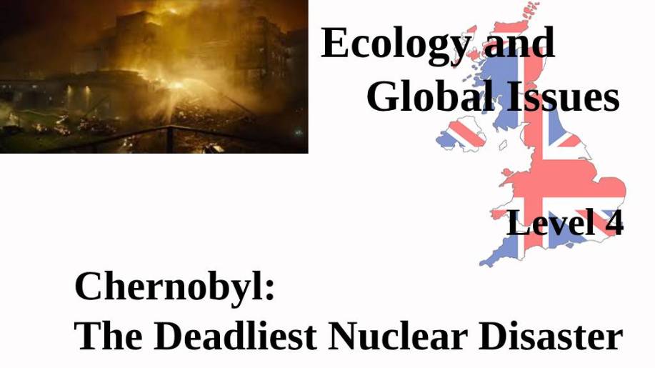 Learn English with History: Chernobyl: The Deadliest Nuclear Disaster (Level B2)