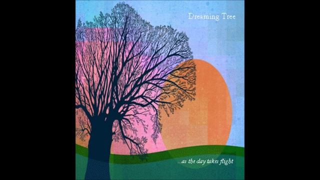 Dreaming Tree - Still Dreaming