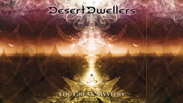 Desert Dwellers - The Great Mystery [Full Album]