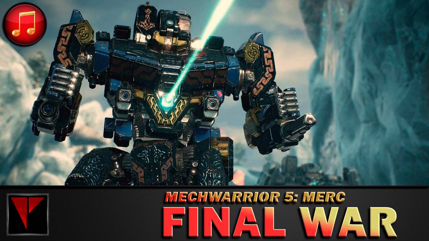 MechWarrior 5: MERC - FINAL WAR (Вот и всё)