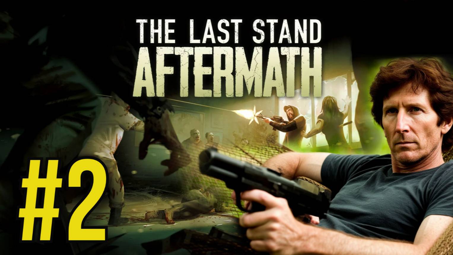 The Last Stand: Aftermath Прохождение(2025) ч2 - Продолжаем осваиваться