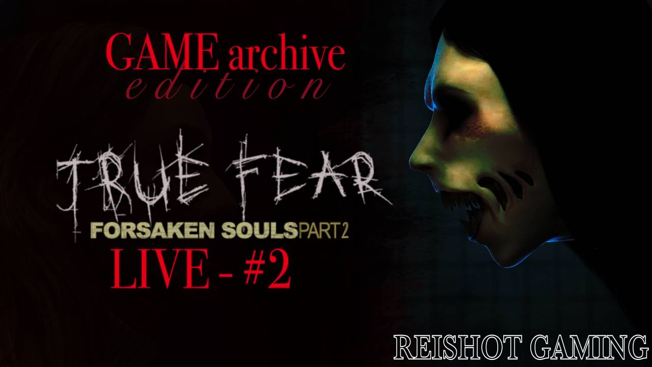 🦊 ИСТИНА НЕ ЗА ГОРАМИ? | TRUE FEAR: FORSAKEN SOULS PART II - #2