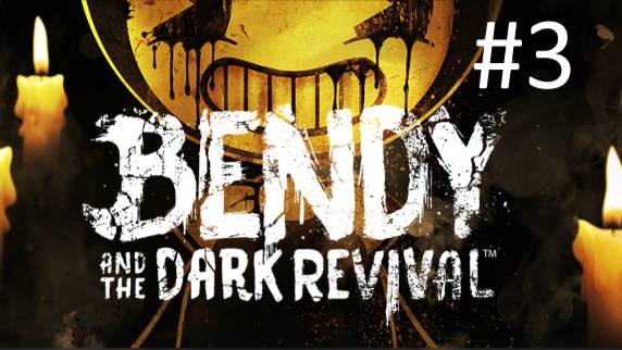 Bendy and the Dark Revival. Часть 3