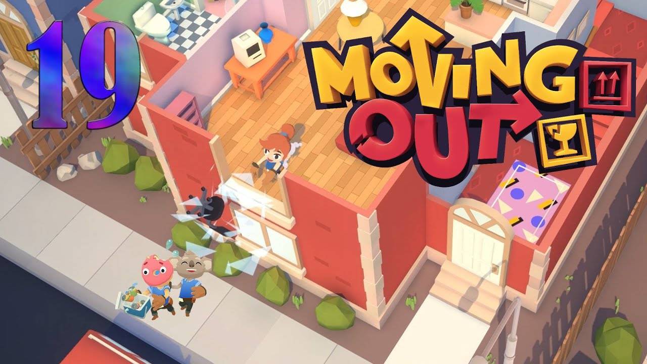 Moving Out ● Прохождение ч.19 _ Белка, Monster и Перчик