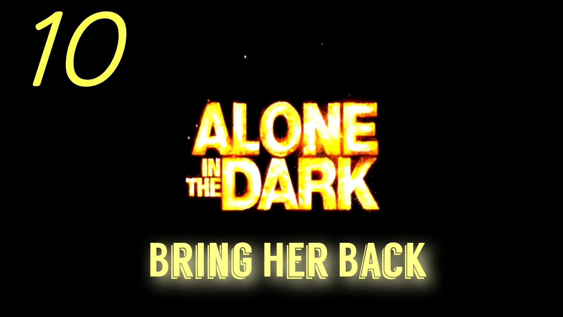 Alone in the Dark: Inferno. Bring Her Back