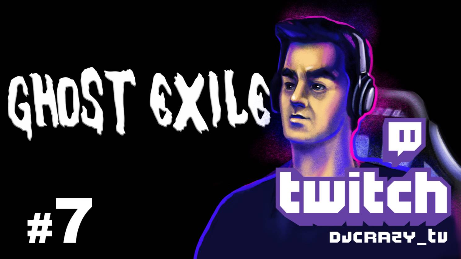 Играем / Ghost Exile / #7 (Стрим от 17.05.2025)