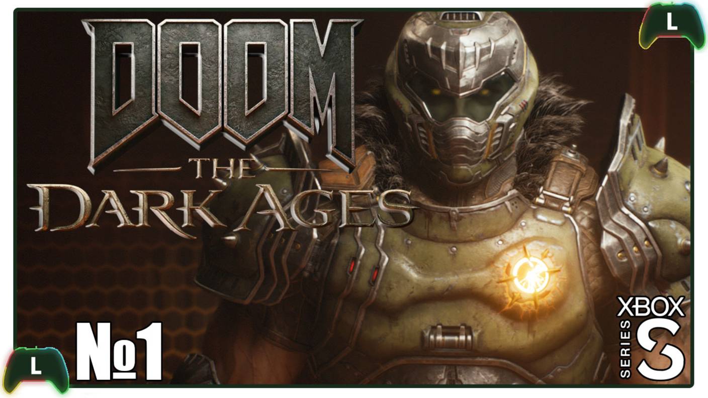 |1| Doom: The Dark Ages |Xbox SS|Выпускайте палача