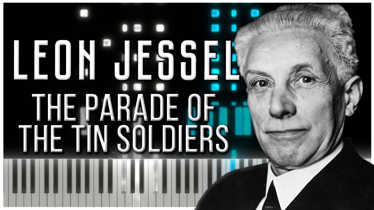 The Parade of the Tin Soldiers (Leon Jessel) 【 НА ПИАНИНО 】
