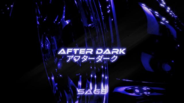 SAGE - After Dark pt.1アフターダーク [wave_phonk] [audio] mix