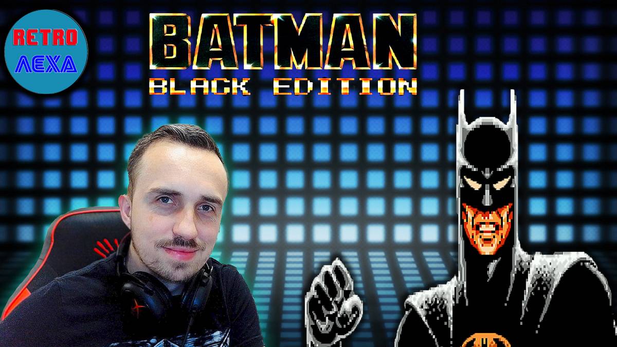 BATMAN Black Edition | HACK | ПОЛНОЕ ПРОХОЖДЕНИЕ (DENDY)