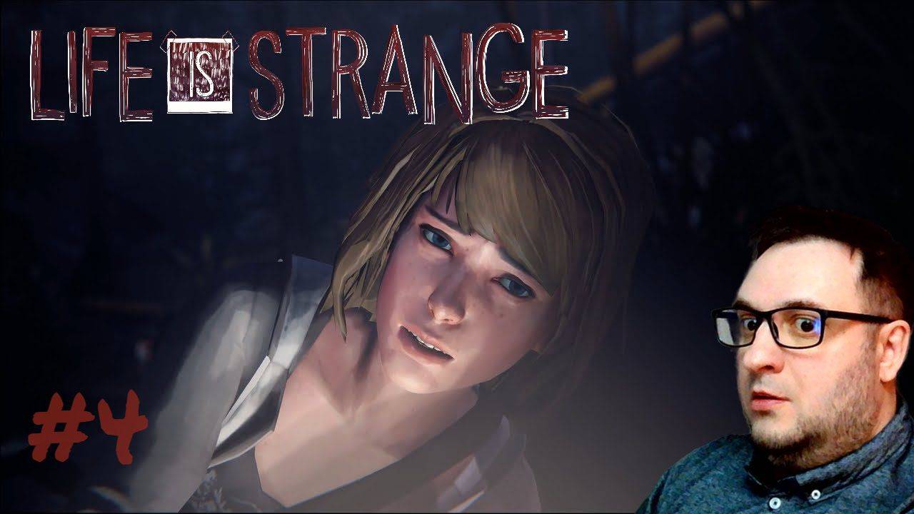 LIFE IS STRANGE | ЛУЧШЕ НЕ ДЕЛАЙ ТАК | ЭПИЗОД  IV