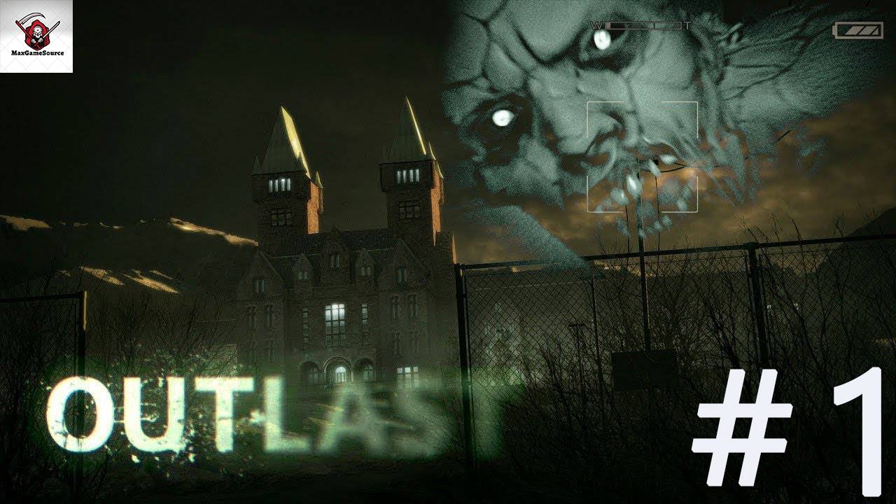 Outlast➤ПРОХОЖДЕНИЕ 1➤Добро пожаловать в Дурдом)))