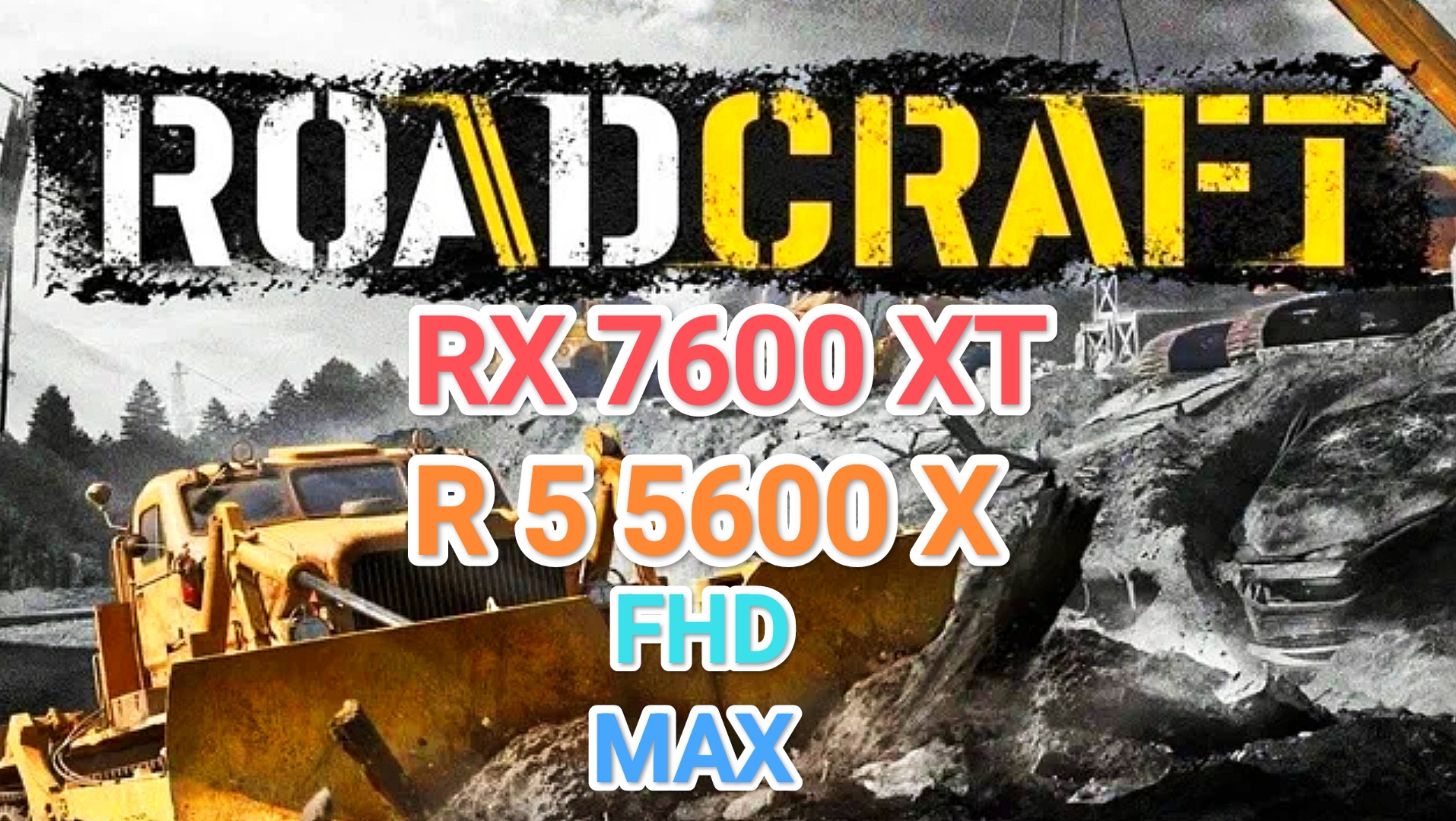 Roadcraft v.1.0 FHD /MAX - RX 7600 XT/R 5 5600 X