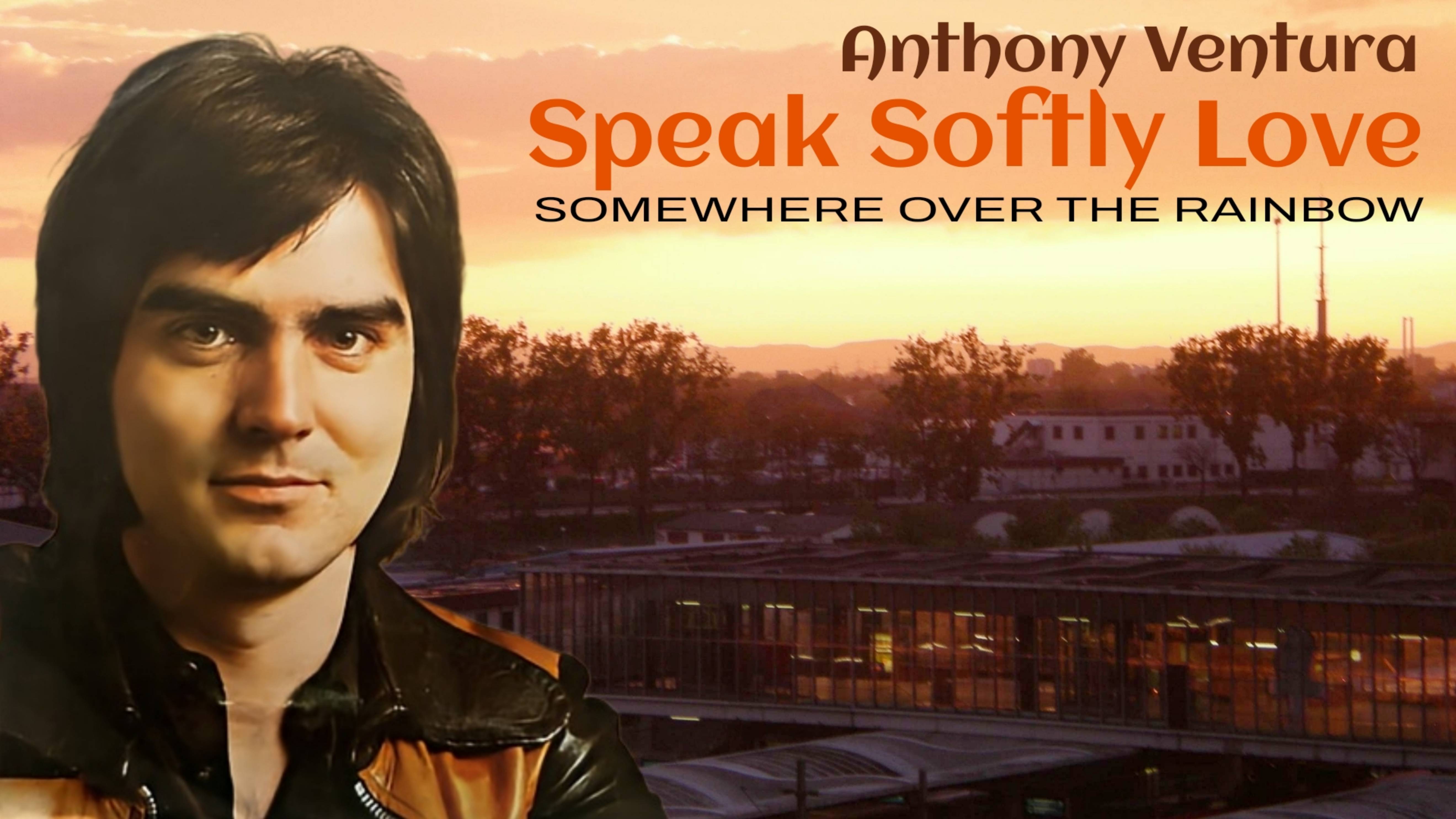 Anthony Ventura | Speak Softly Love, Somewhere Over The Rainbow