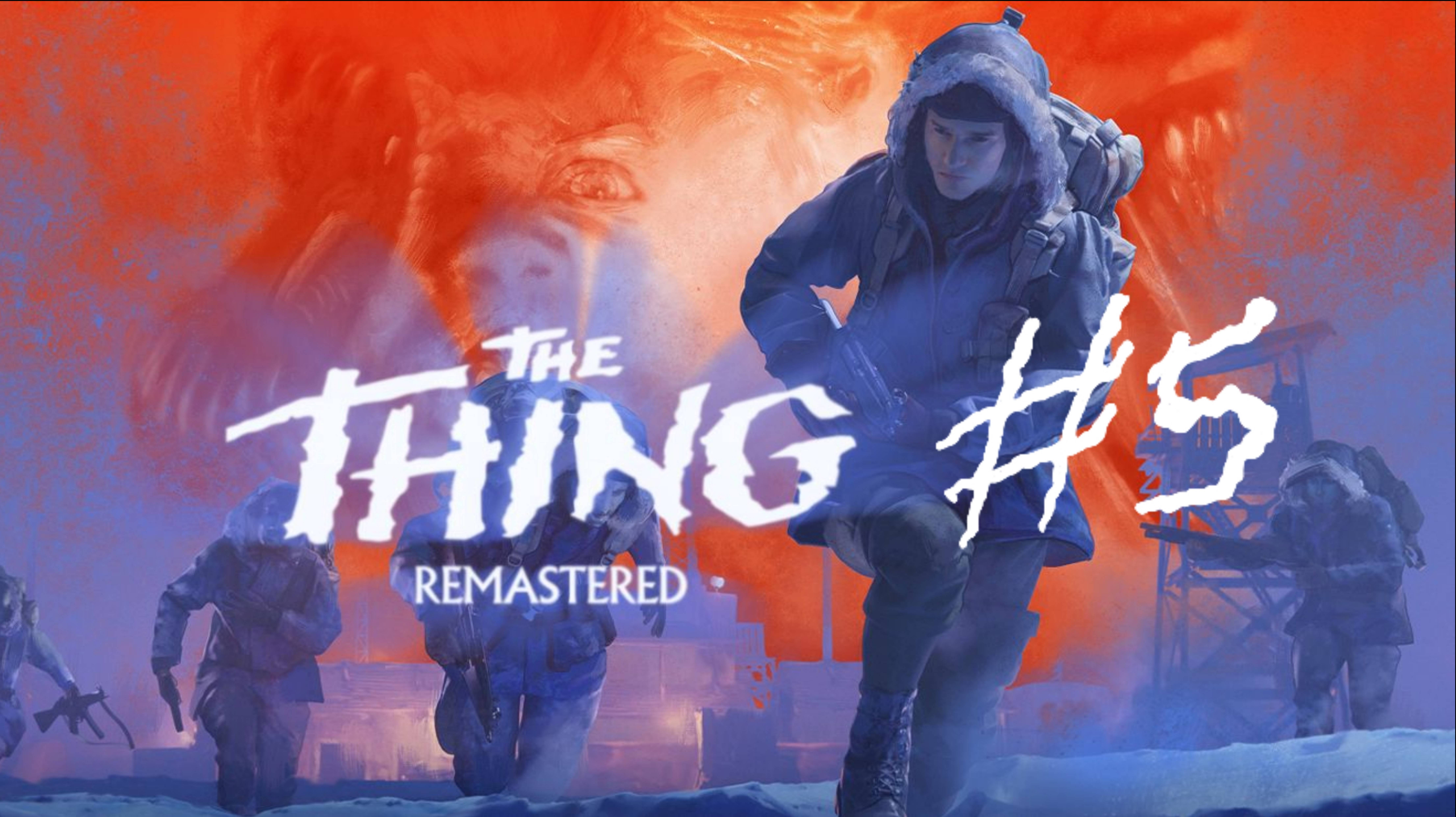Зачистка ▶️ The Thing: Remastered #5
