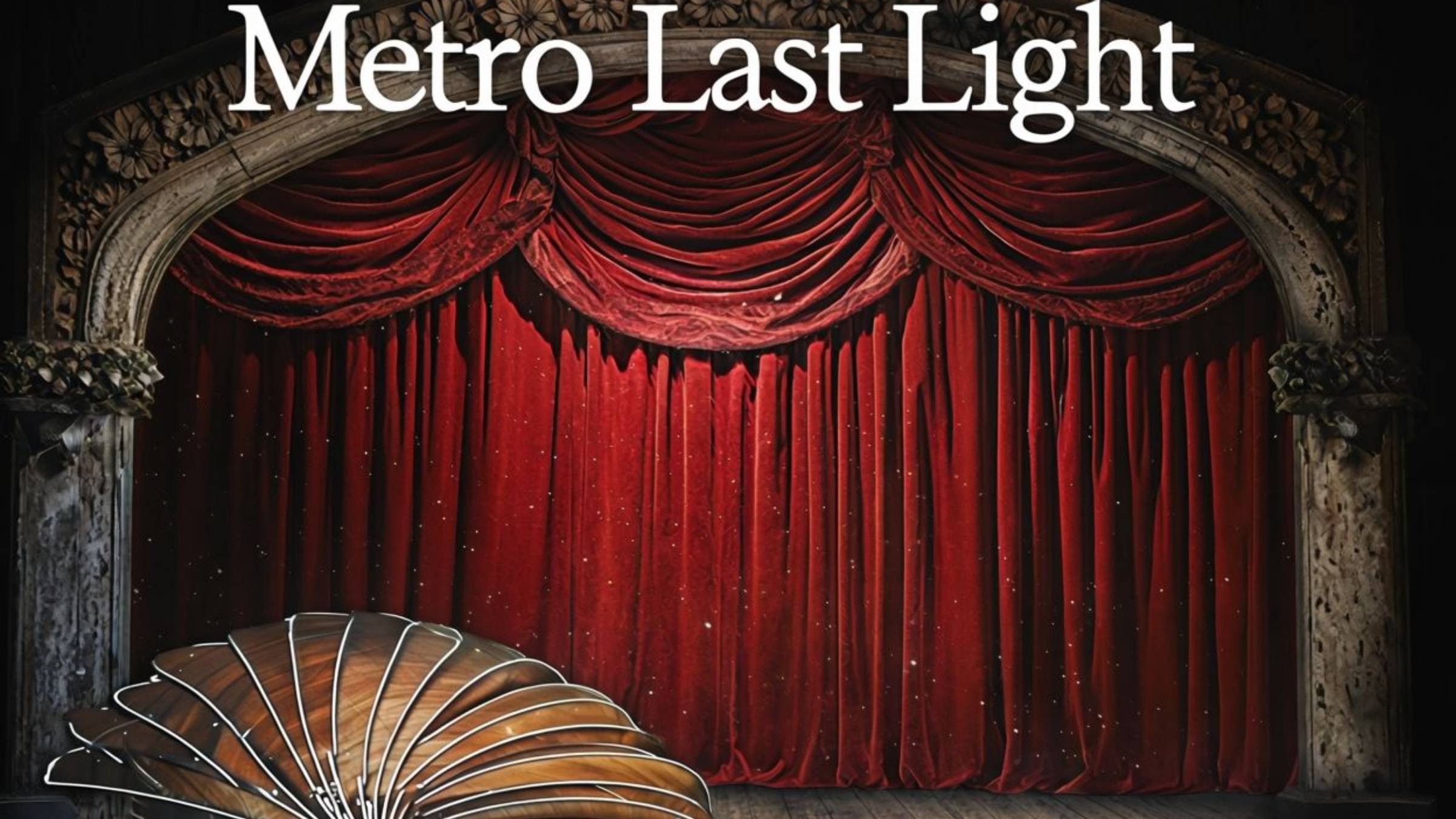 Metro Last Light №6 Режим "Игросериал"4k 60к/с - Большой театр.