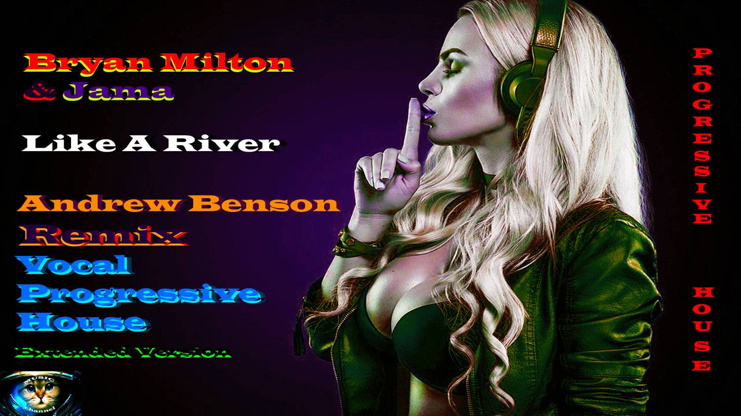 Bryan Milton & Jama - Like A River ( Andrew Benson Remix,Vocal Progressive House,Extended Version )