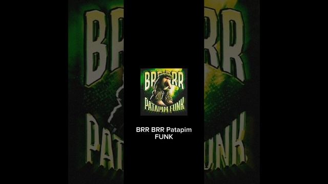 BRR BRR Patapim FUNK (slowed)