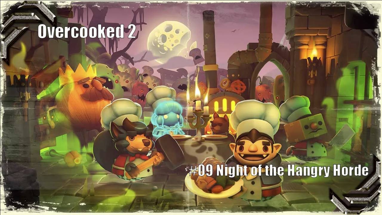 Overcooked 2➤Прохождение #09➤Night of the Hangry Horde(DLC)