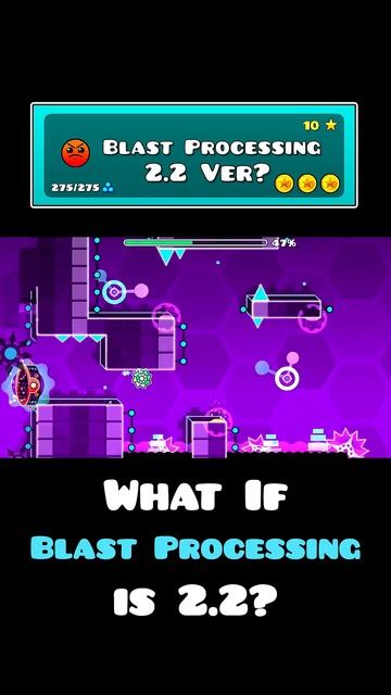 What if "Blast Processing" was 2.2? | Geometry dash 2.2 Что, если бы "Blast Processing" была 2.2? |