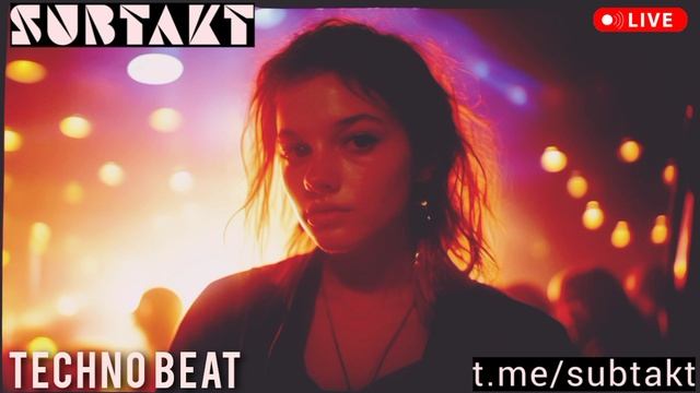 Техно музыка 2025 - популярные диджеи хиты новинки 2025 Москва СПб - Techno Beat 1990 - SUBTAKT