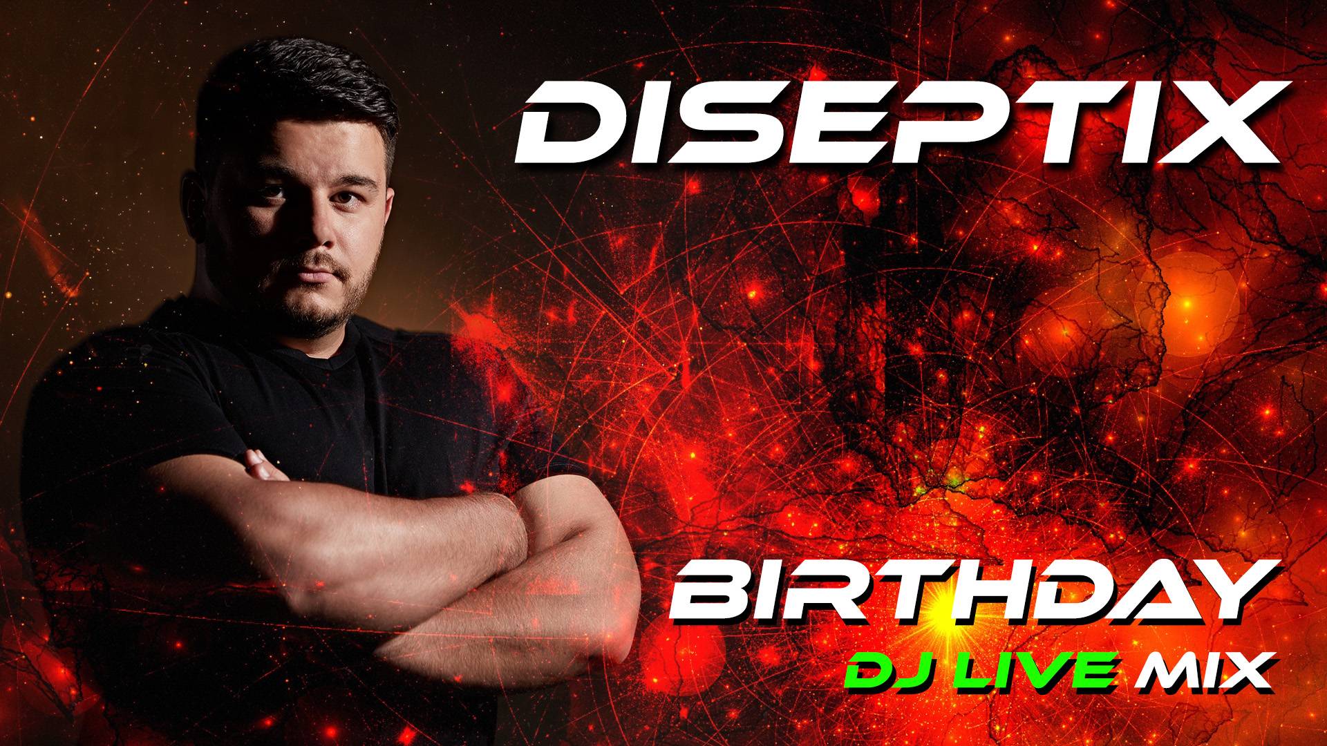Diseptix - Birthday Live Mix 2025