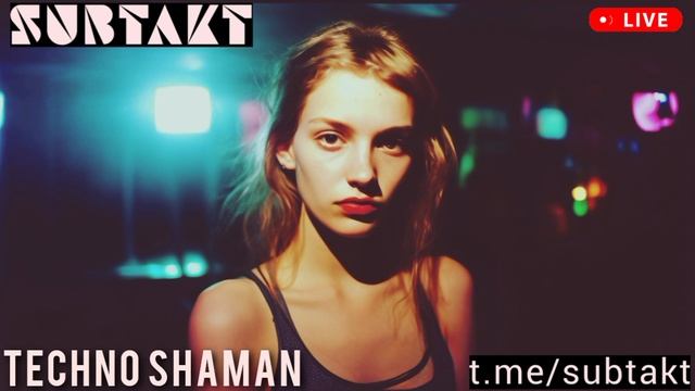 Техно дискотека 90х Москва Санкт-Петербург - Techno Shaman - SUBTAKT - техно диджеи 90х телеграм