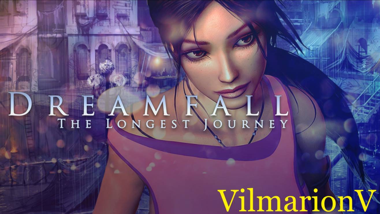 Dreamfall: The Longest Journey (Бесконечное путешествие) ч.5