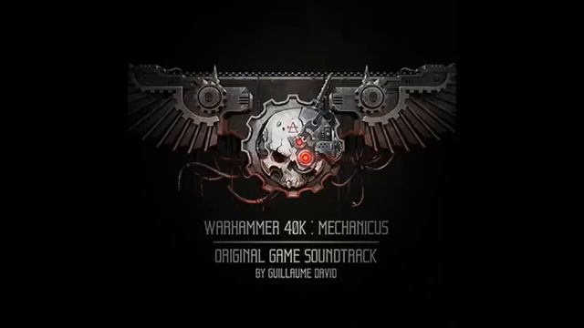Warhammer 40,000 Mechanicus Soundtrack - 1. Children of the Omnissiah