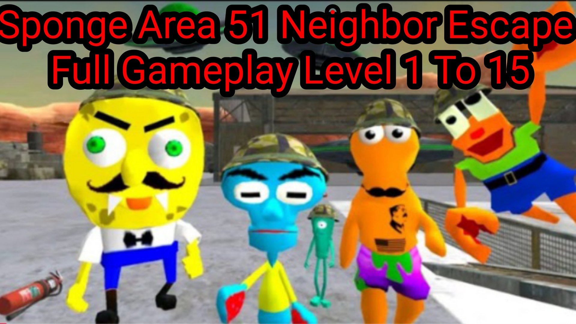 Sponge Area 51 Neighbor Escape Full Gameplay Level 1 To 15