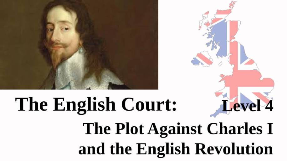 The English Court: The Plot Against Charles I and the English Revolution | B2 Story