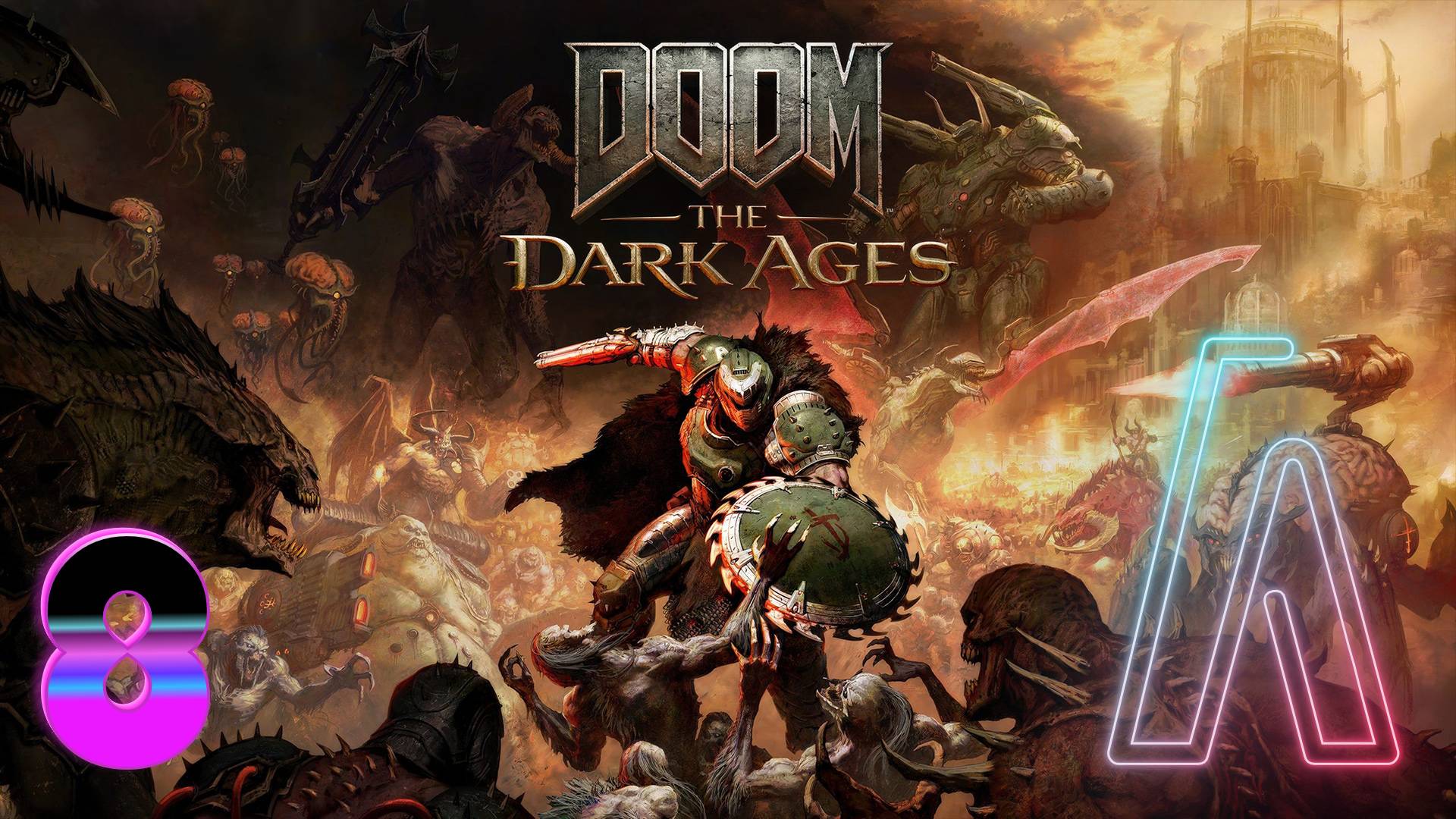 Doom: The Dark Ages (трансляция восьмая)
