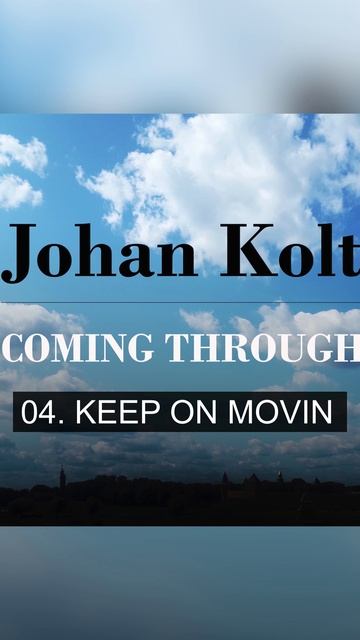 Johan Kolt - Демо  Оркестральный Авторский Альбом Coming Through - 04 Keep On Movin