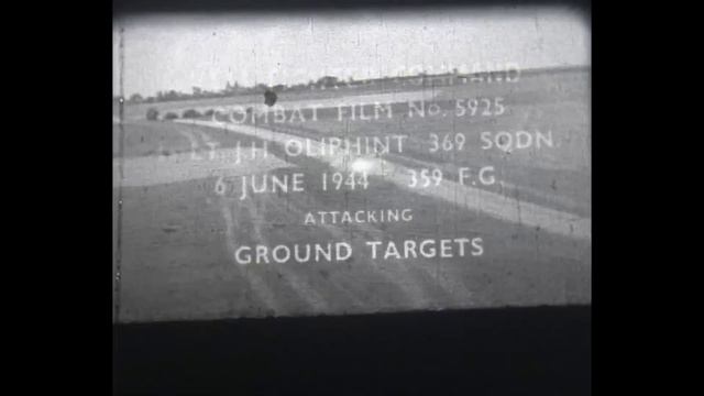 Fighter Command D-Day 6 June 1944 Gun Camera Footage
