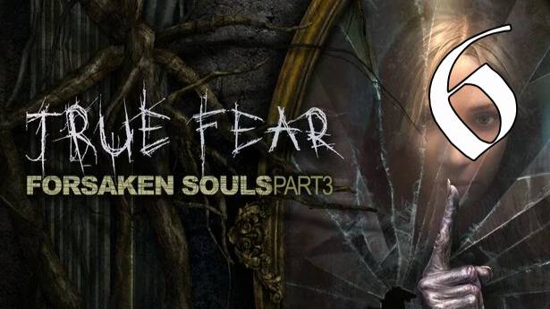 Прохождение True Fear: Forsaken Souls 3 #6 Финал