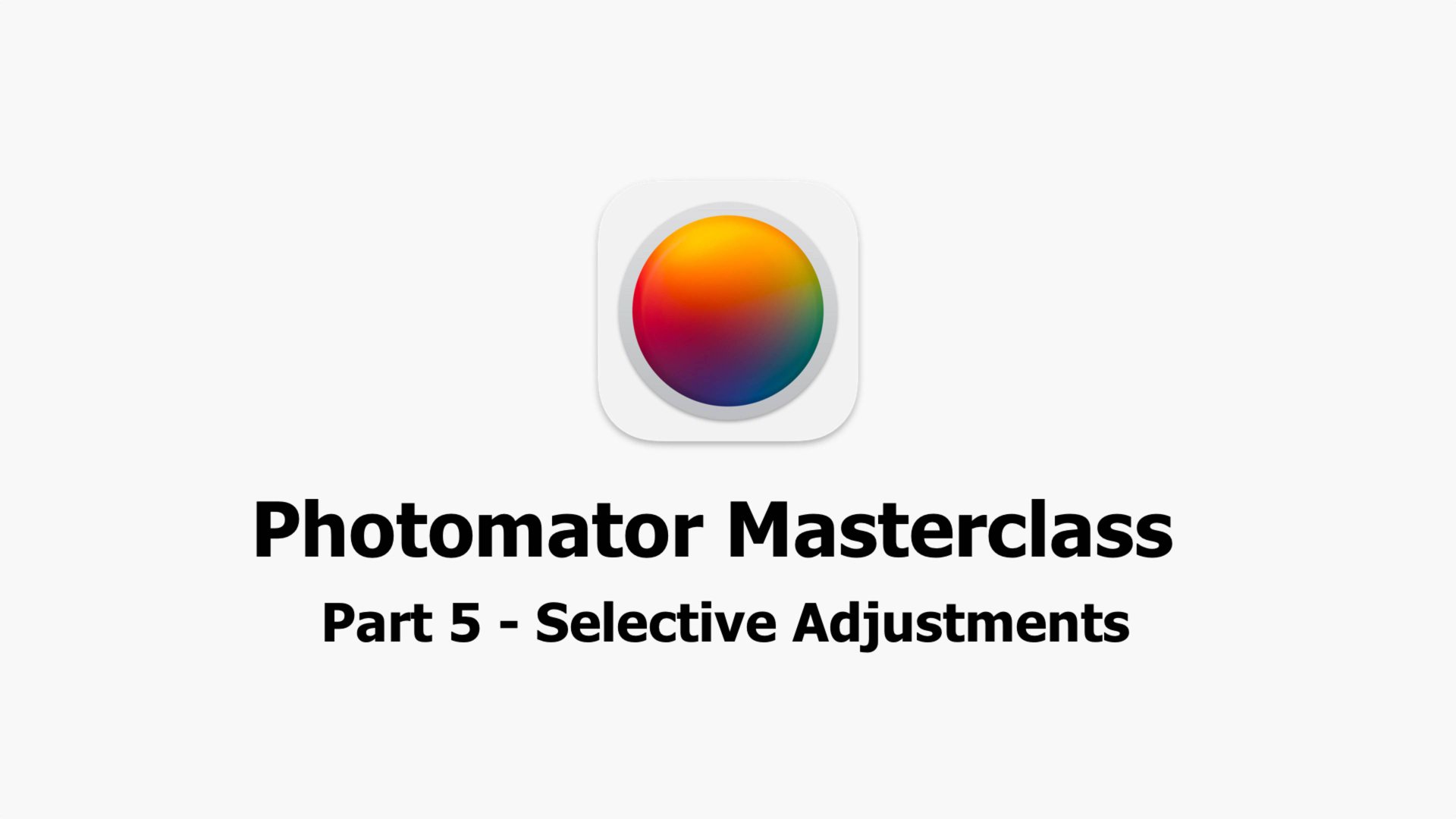 Photomator Masterclass - Part 5 - Selective Adjustments