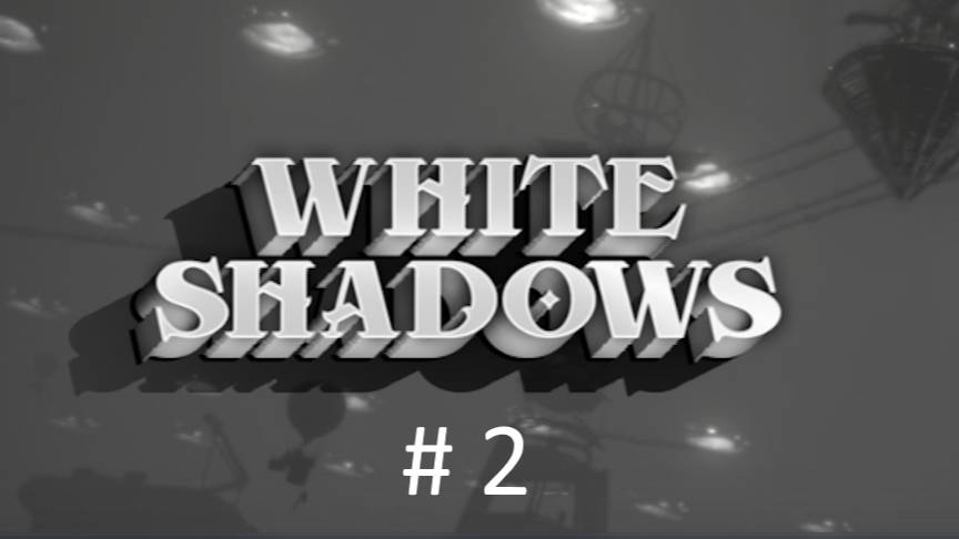 White Shadows #2