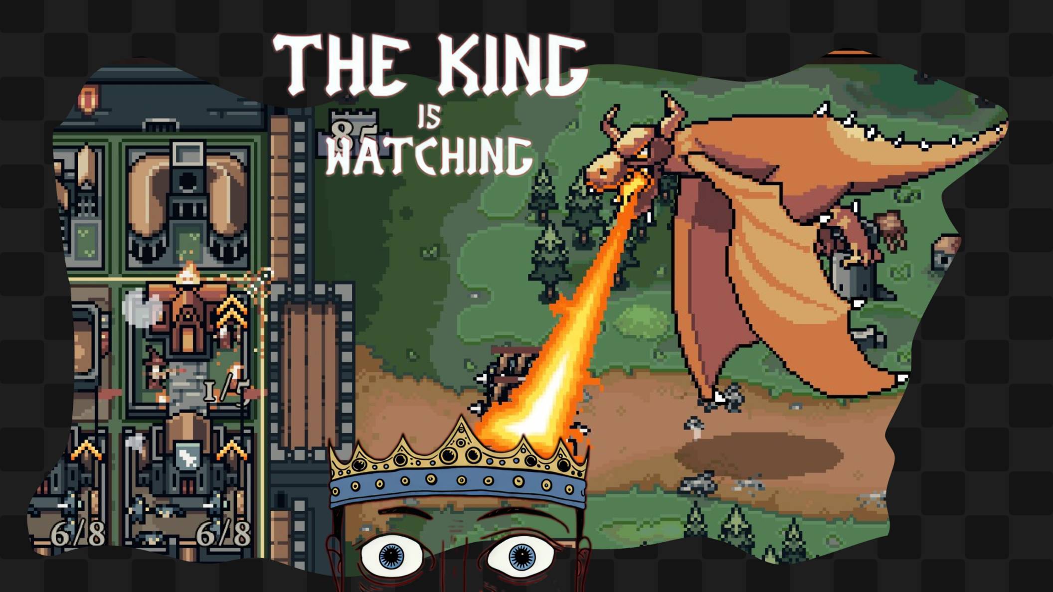 The King is Watching Demo / 5 / ДРАКОН, ПАТРИКИ И СОЛНЦЕЛИКИЙ