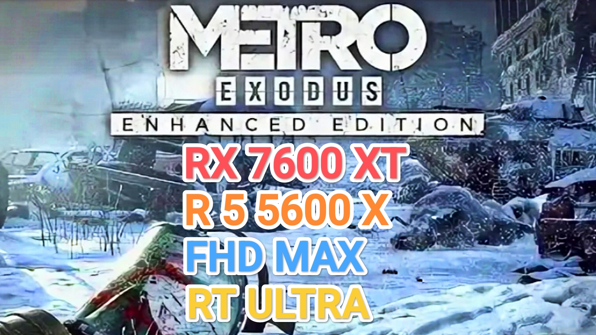 Metro Exodus EE v.2.0.1.1 FHD MAX/RT ULTRA - RX 7600 XT/R 5 5600 X