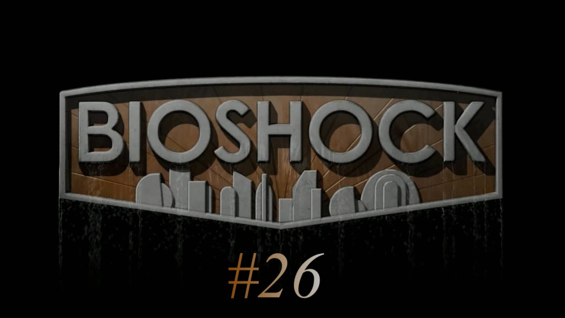 Прохождение Bioshock #26 - Телохранитель для сестричек