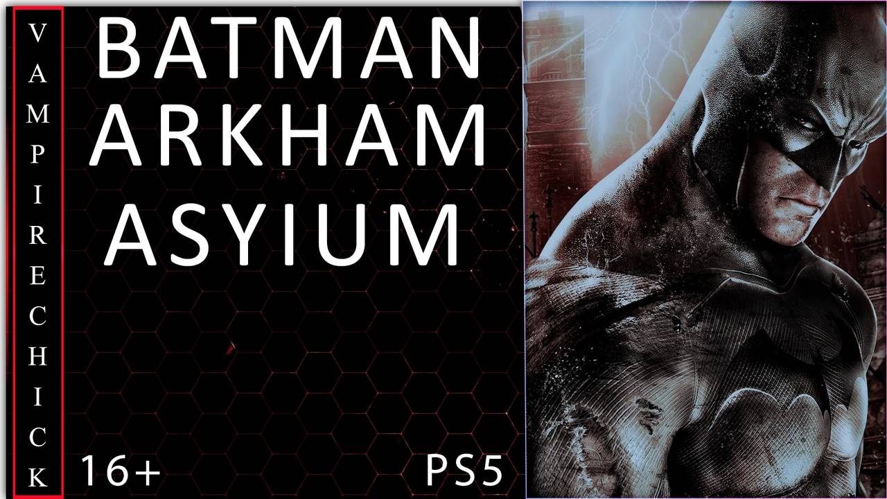 Batman: Arkham Asylum часть 1 (Xbox Series X)
