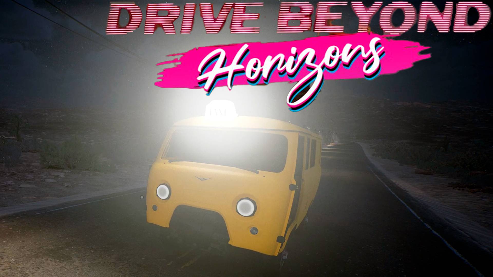 ЖЕЛТАЯ БУХАНКА Drive Beyond Horizons#2