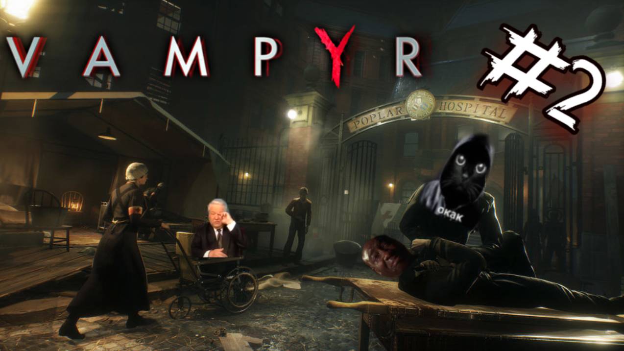 VampYr - Истории и тайны Пембурской больницы