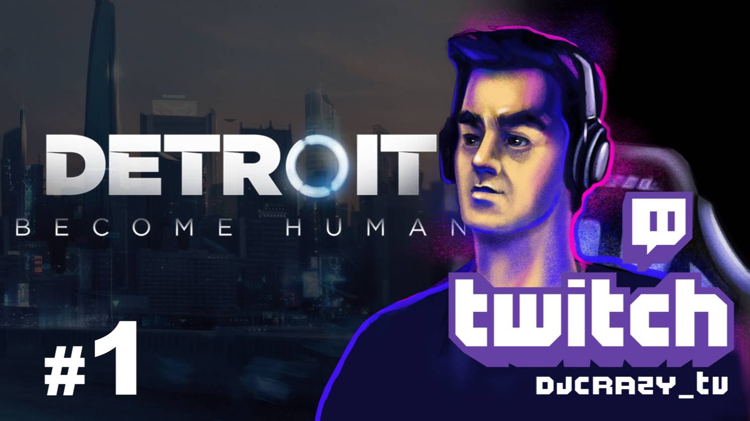 Прохождение / Detroit: Become Human / #1 (Стрим от 13.06.2025)