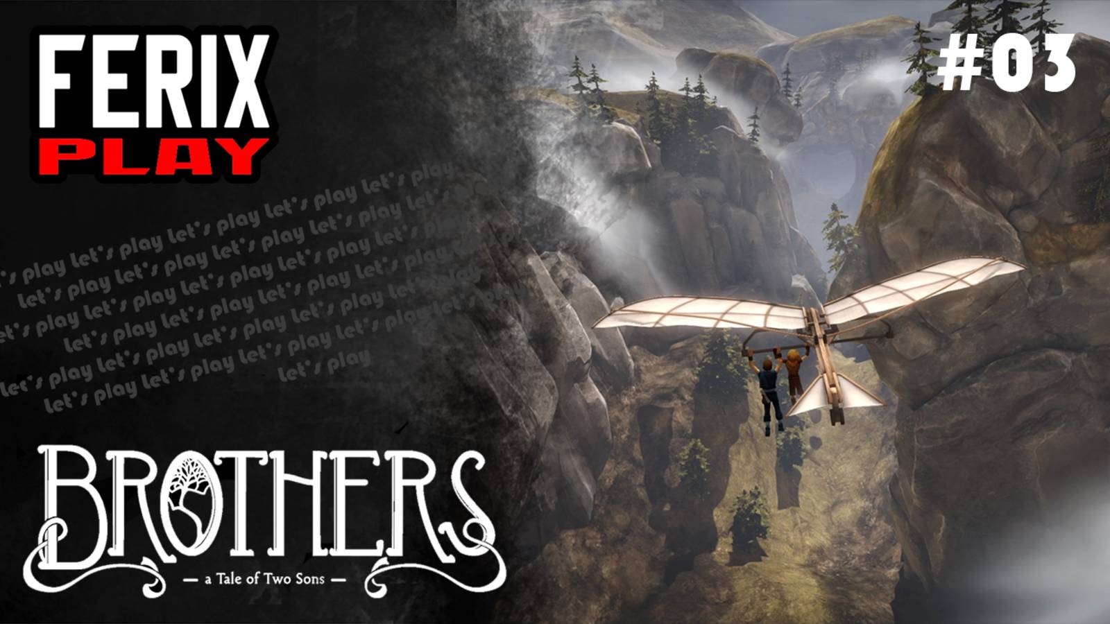 Полет братьев Райт (ну почти Райт) // Brothers: a tale of two sons # 03