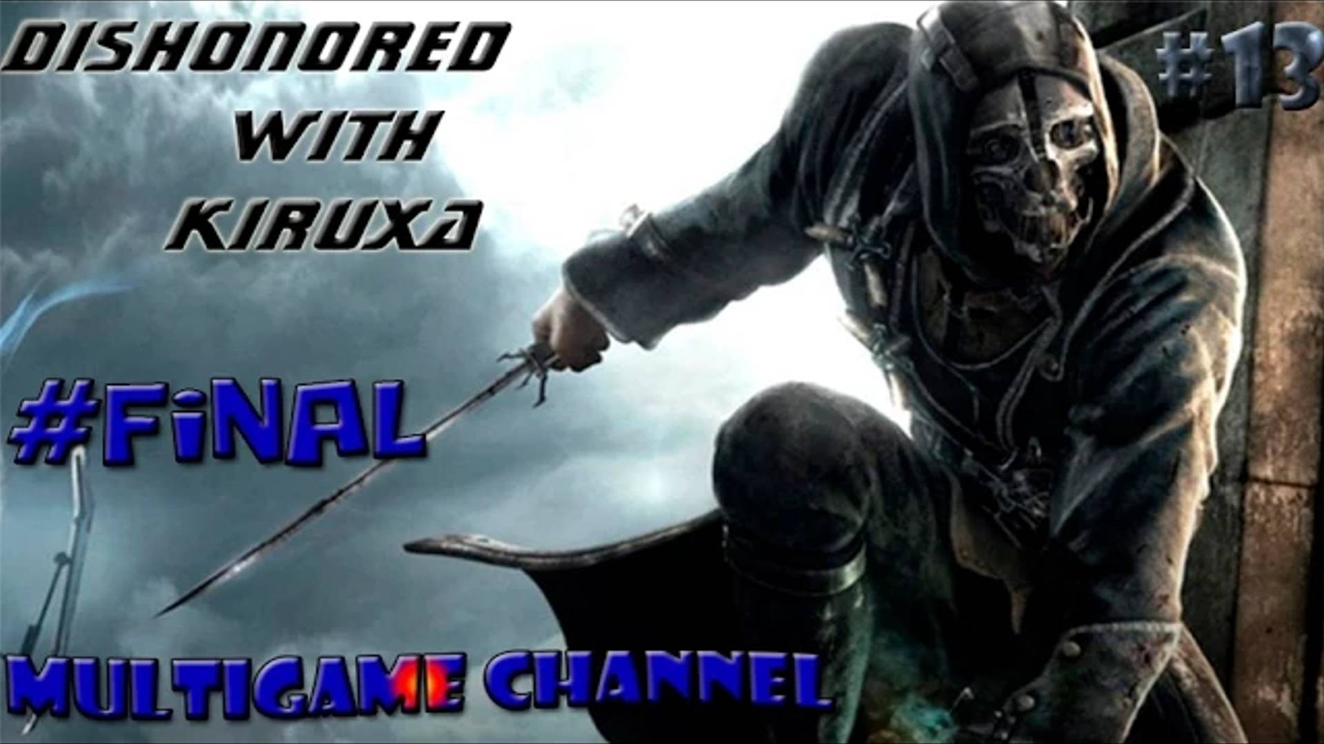 Dishonored #13 (Финал!)