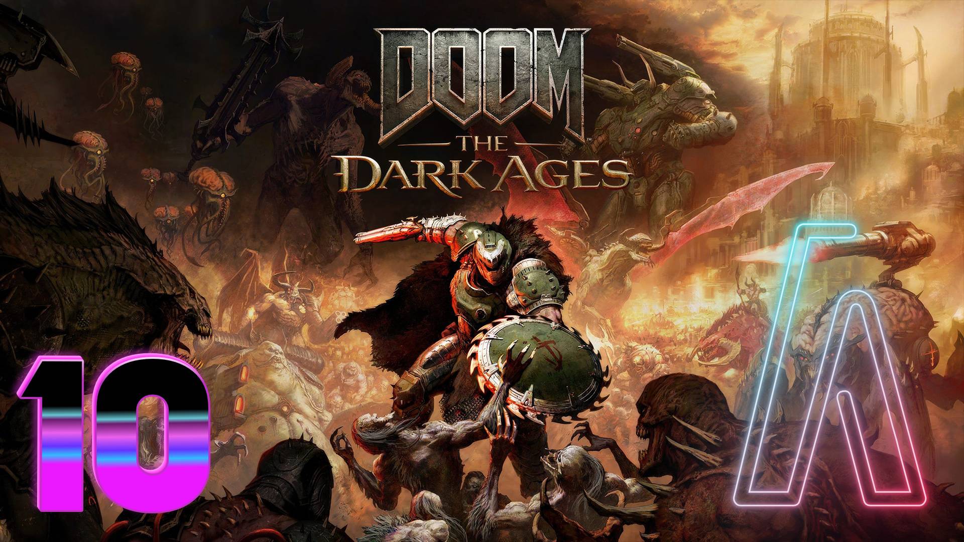 Doom: The Dark Ages (трансляция десятая)