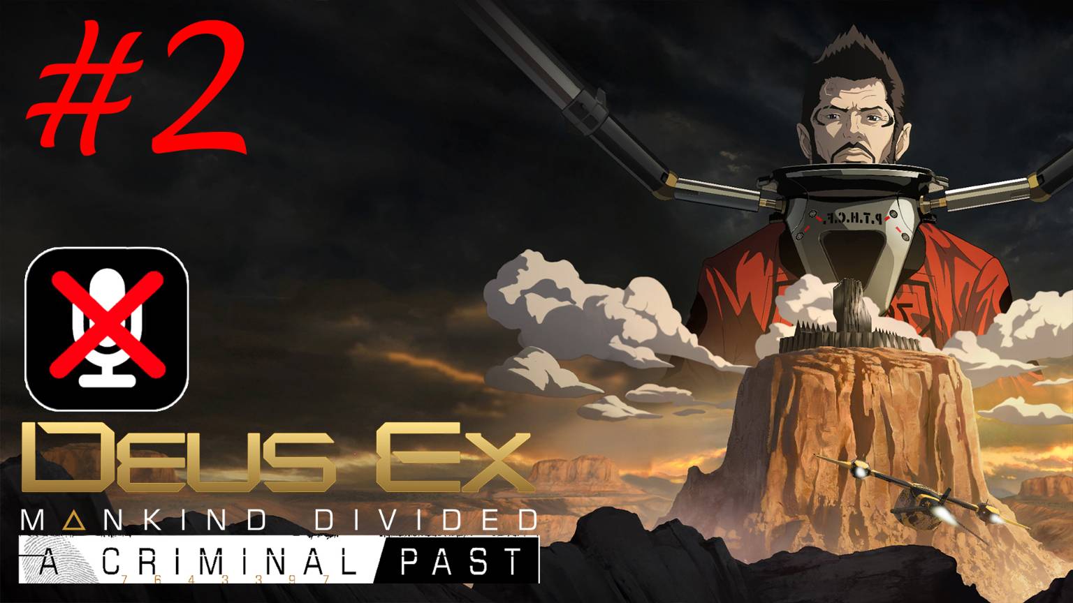 Deus Ex: A Criminal Past #2 - Криминальное Прошлое - Блок B