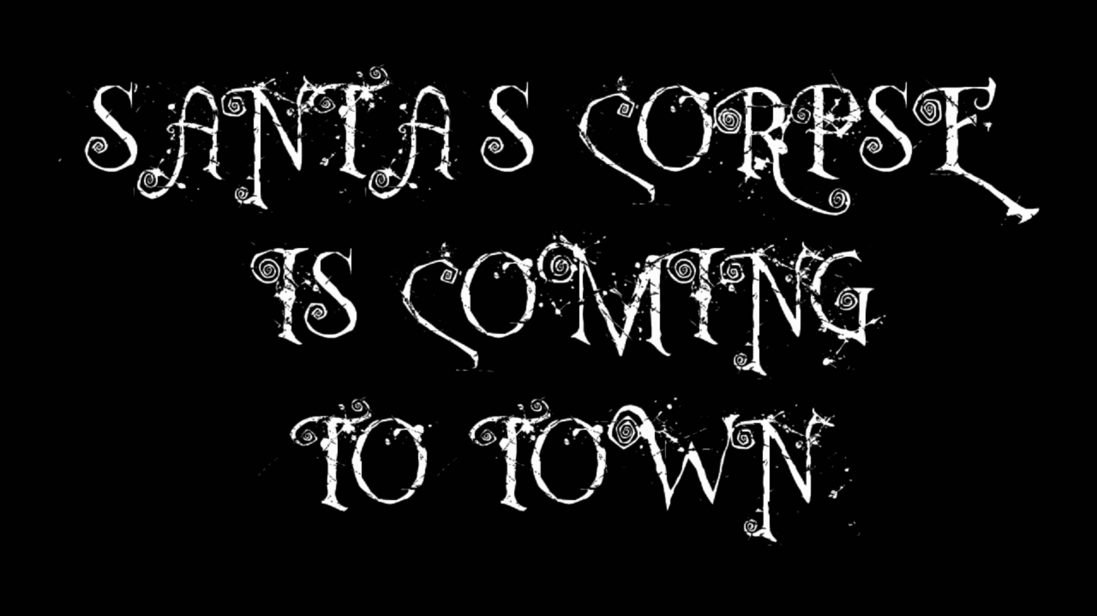 Santa's corpse is coming to town